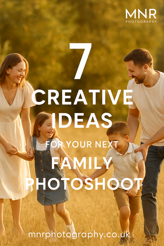 7 Creative Ideas for Your Next Family Photoshoot - MnR Photography